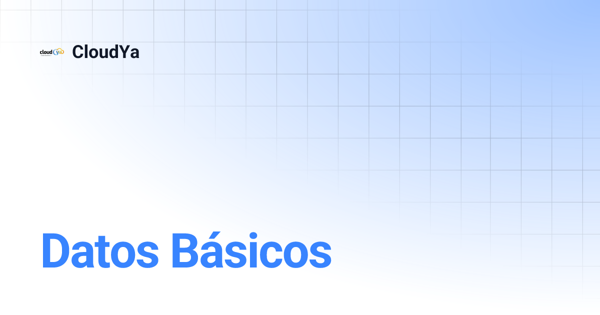 Datos Básicos | CloudYa